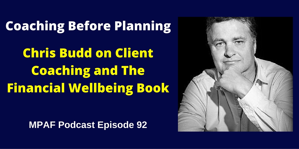 Chris Budd on Client Coaching and The Financial Wellbeing Book - MPAF92