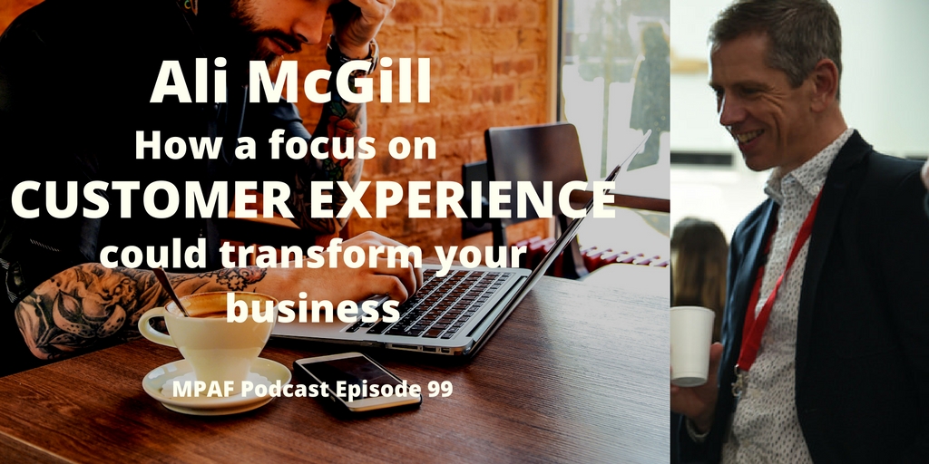 Ali McGill on how a focus on customer experience could transform your ...