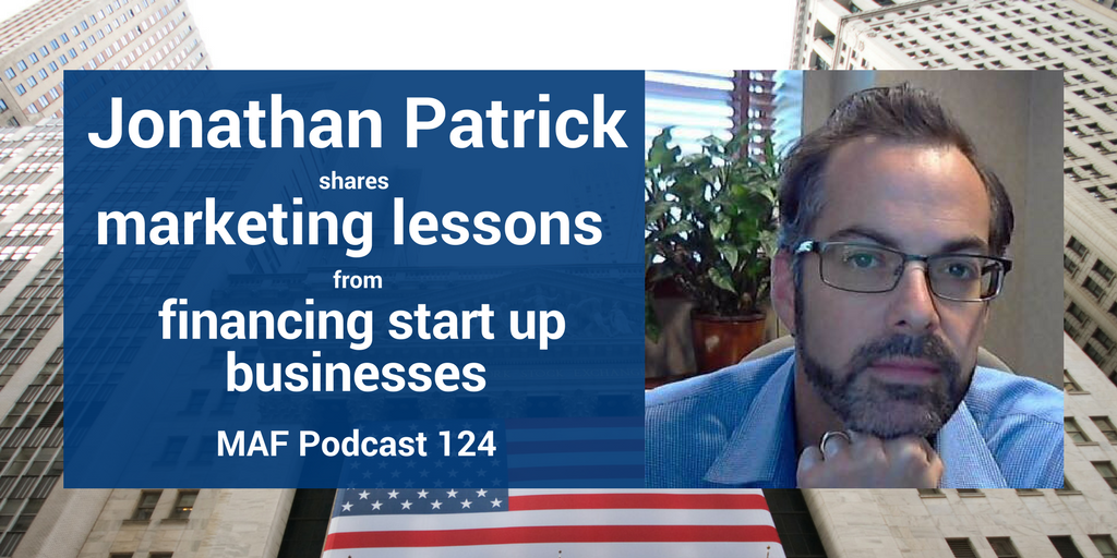 Jonathan Patrick shares marketing lessons from financing start-up ...